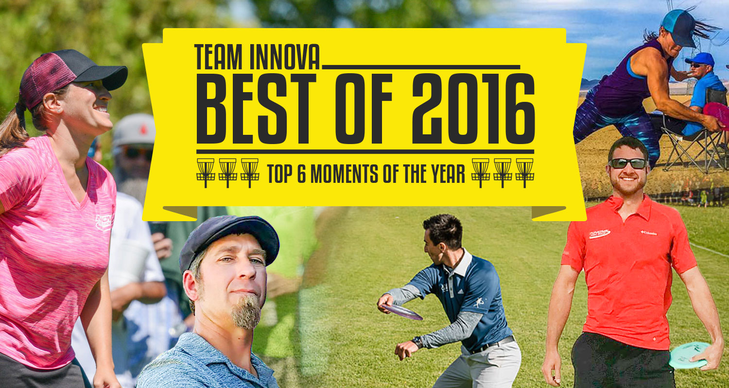 Top 6 Innova Tour Moments in 2016 - Innova Disc Golf